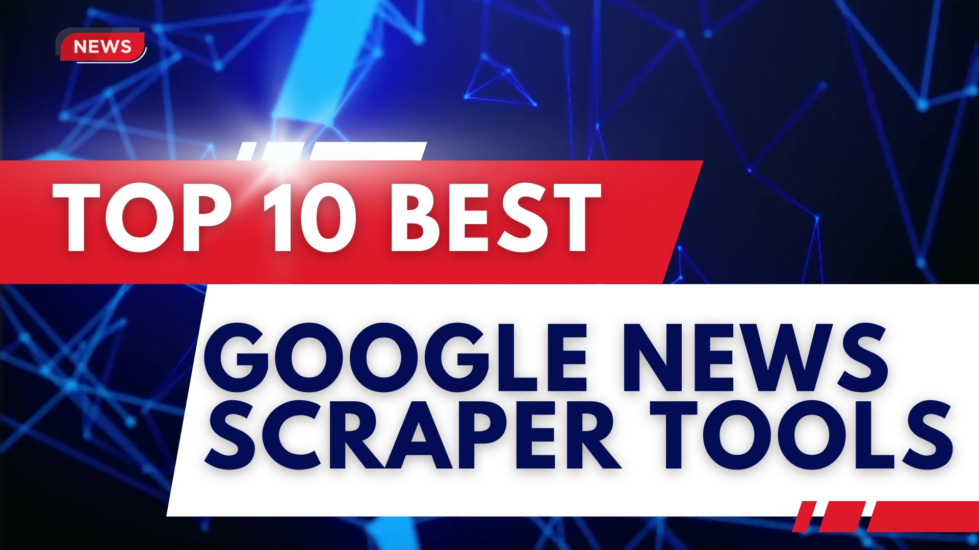 Top 10 Best Google News Scraper Tools [2025 Update]