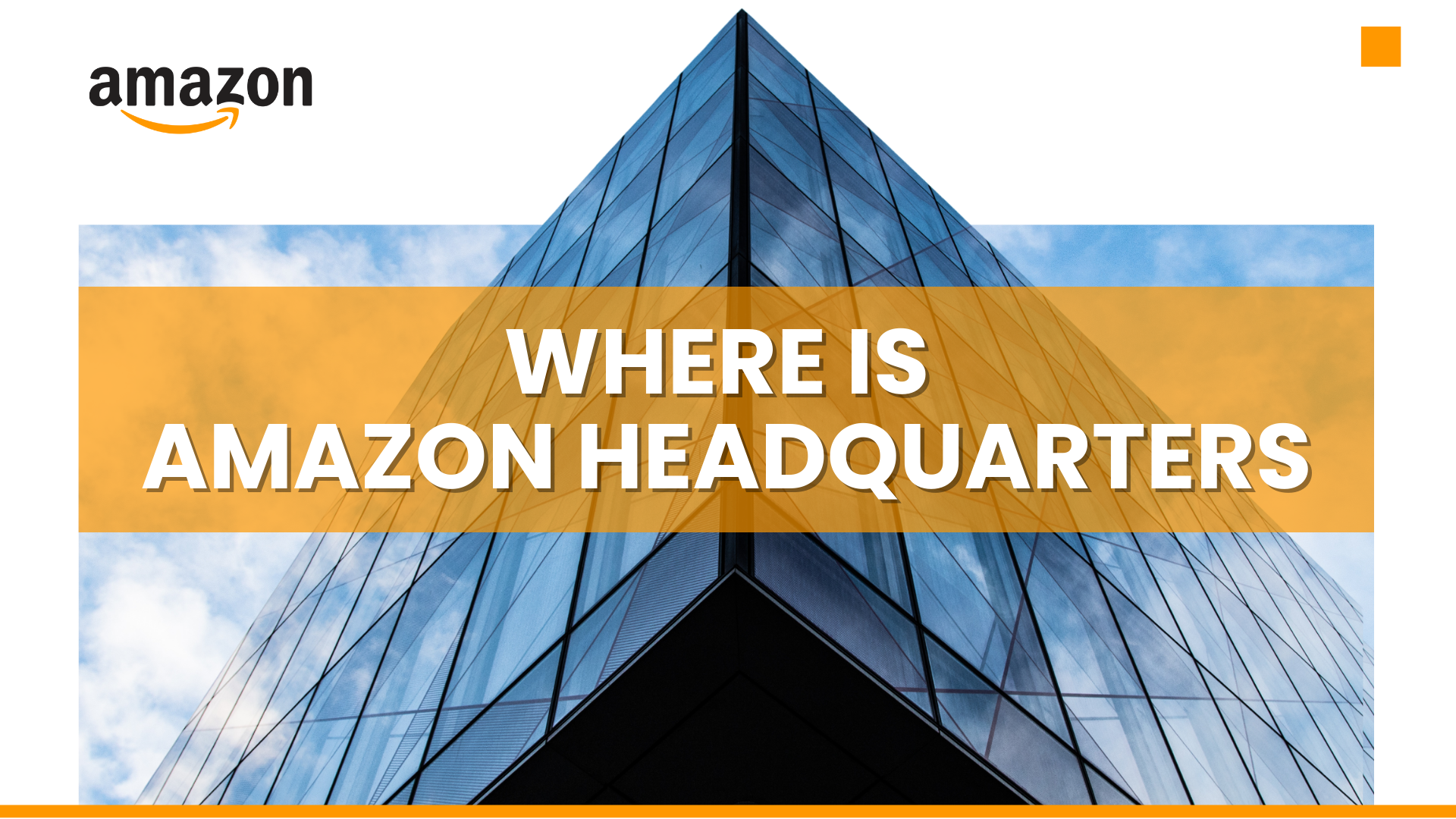 Where Is Amazon Headquarters? U.S. & Global Amazon Offices