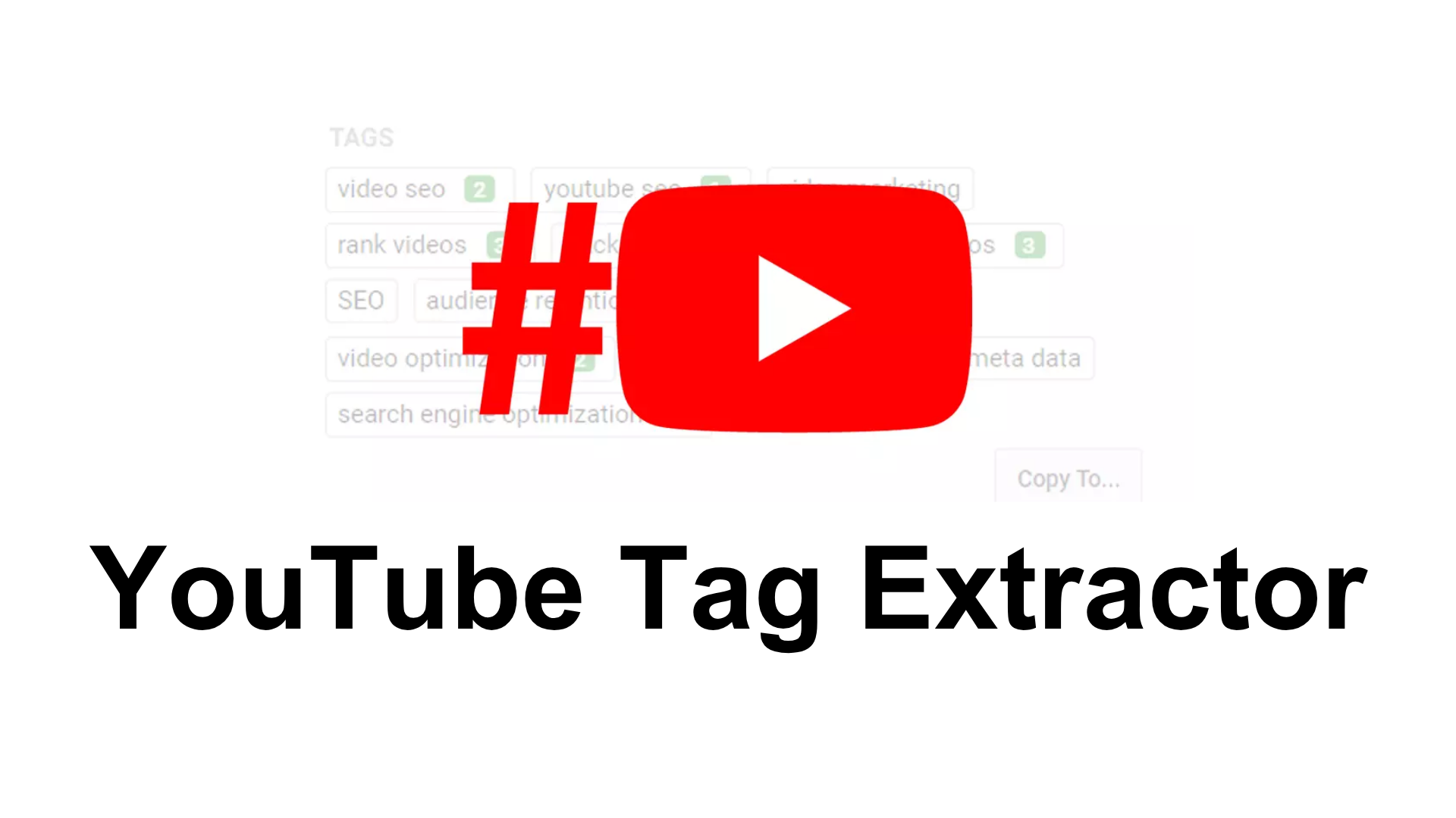 YouTube Tag Extractor – Extract all video tags for SEO, research ...