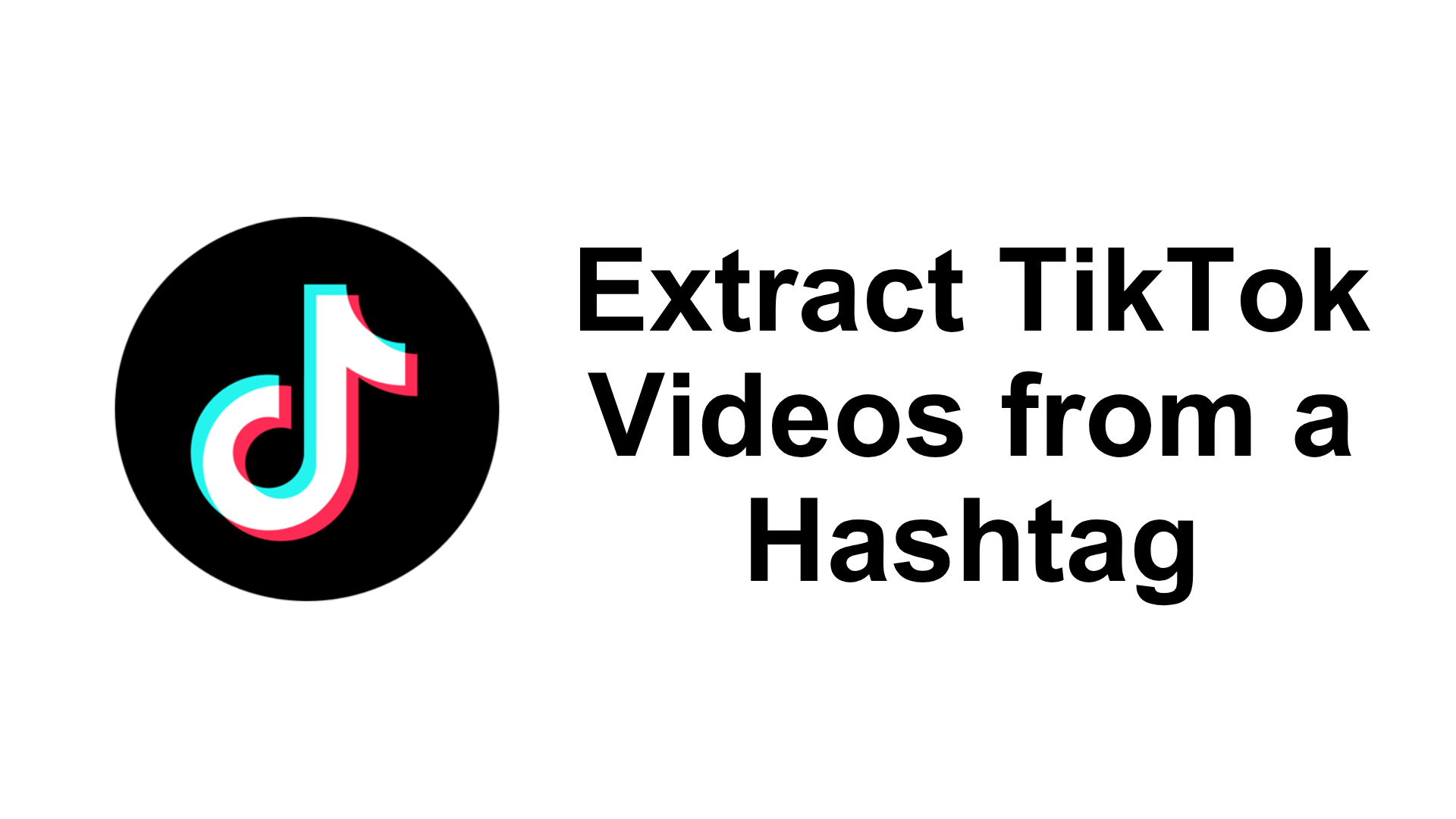 Extract TikTok Videos from a Hashtag | BrowserAct Social Data Tool